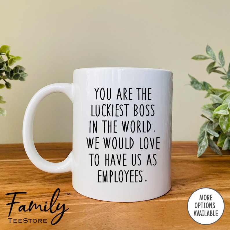 You Are the Luckiest Boss in the World Coffee Mug, Boss Mug, Funny Boss ...
