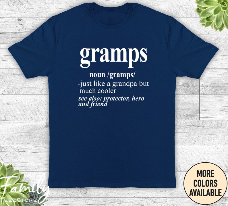 Gramps Just Like A Grandpa but Much Cooler Unisex T-shirt - Gramps Gift ...