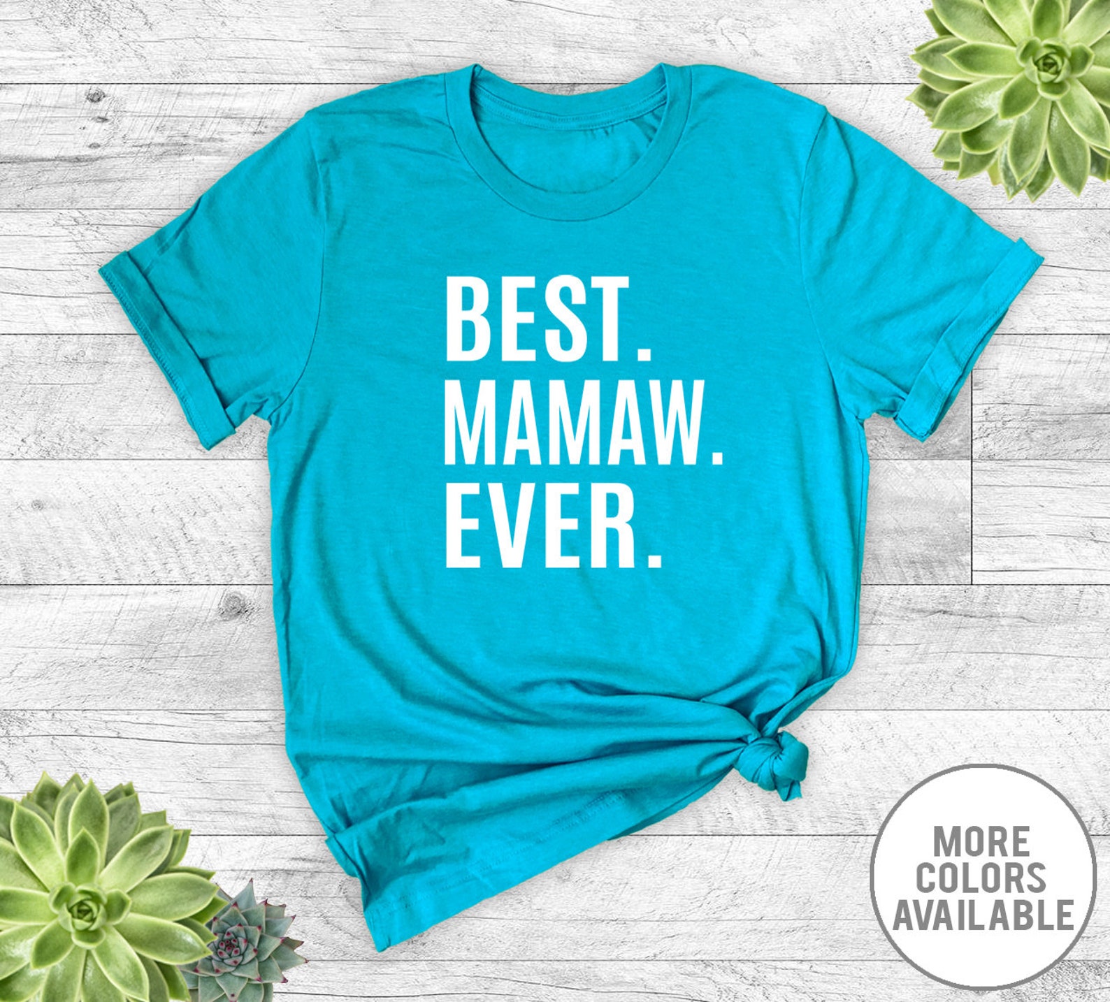 Best Mamaw Ever Unisex T-shirt Mamaw Shirt Mamaw Gift - Etsy UK