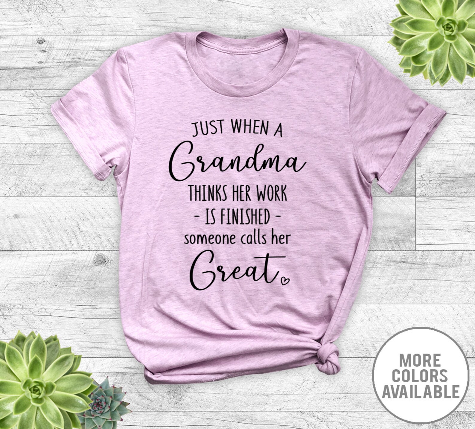 Just When A Grandma Thinks Her Work is Finished... - Unisex T-shirt ...