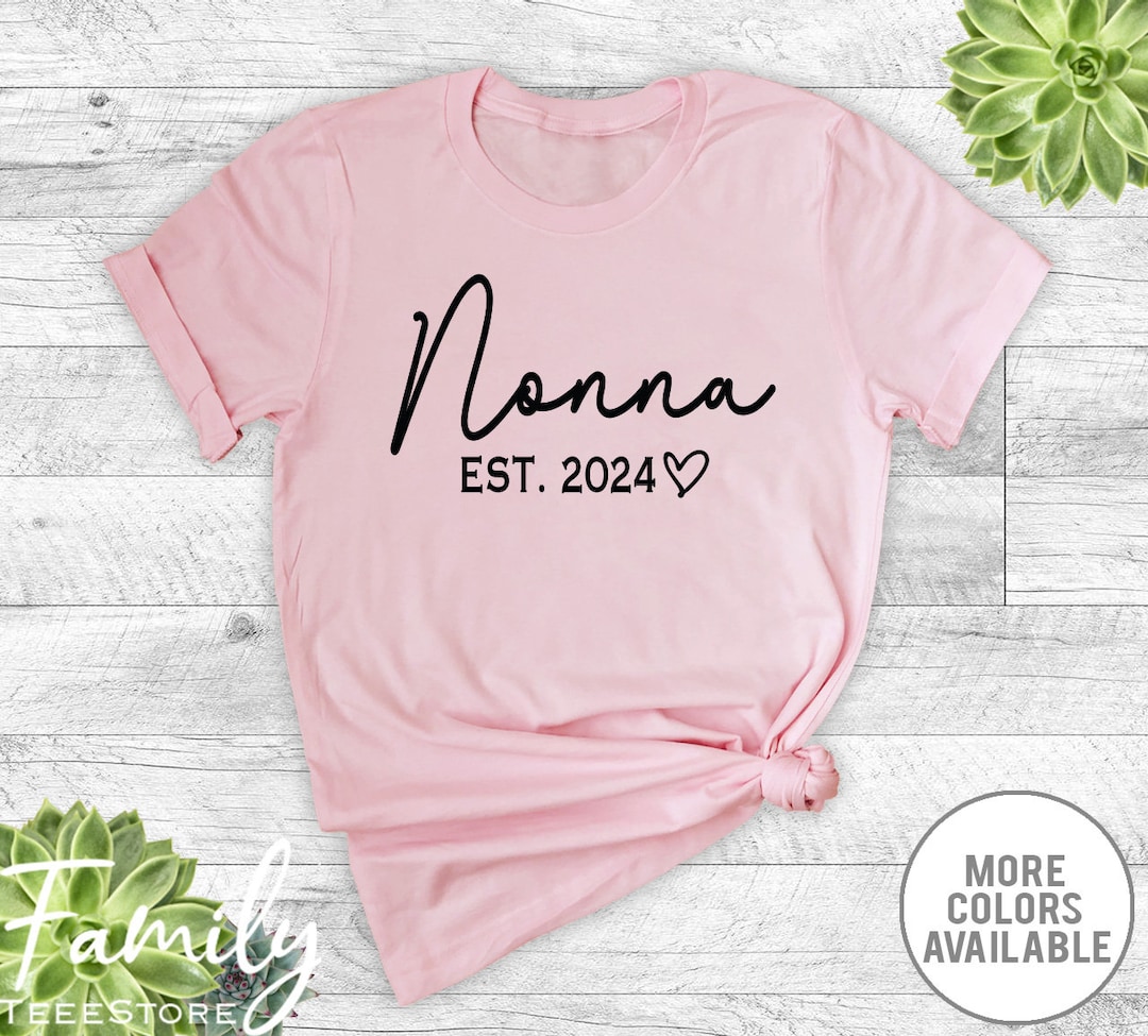 Nonna Est. Year Unisex T-shirt, Nonna Shirt, Gift for Nonna to Be, Mothers Day Gift - Etsy