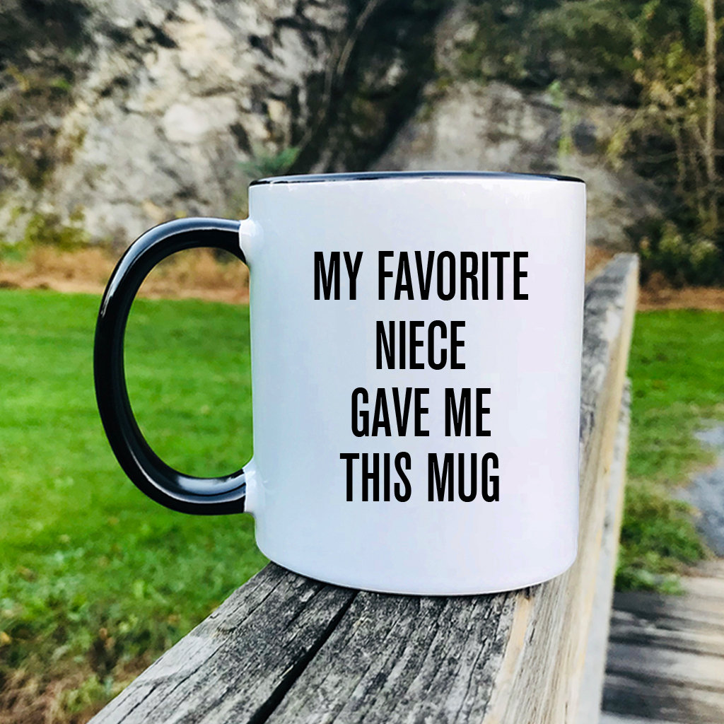 My Favorite Niece Gave Me This Mug Coffee Mug Uncle Mug Funny - Etsy