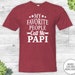 My Favorite People Call Me Papi Unisex Shirt Papi Shirt - Etsy
