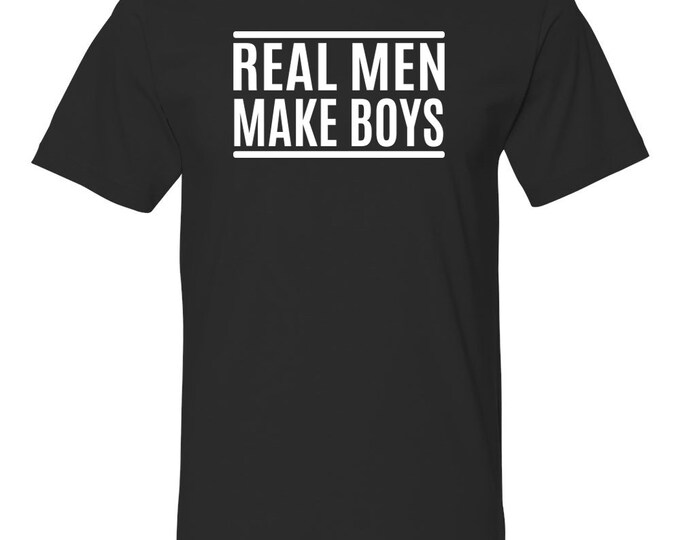 Real Men Make Boys Unisex Shirt Dad Gift Dad Shirts - Etsy