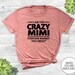 I Am the Crazy Mimi Everyone Warned You About Unisex T-shirt - Etsy