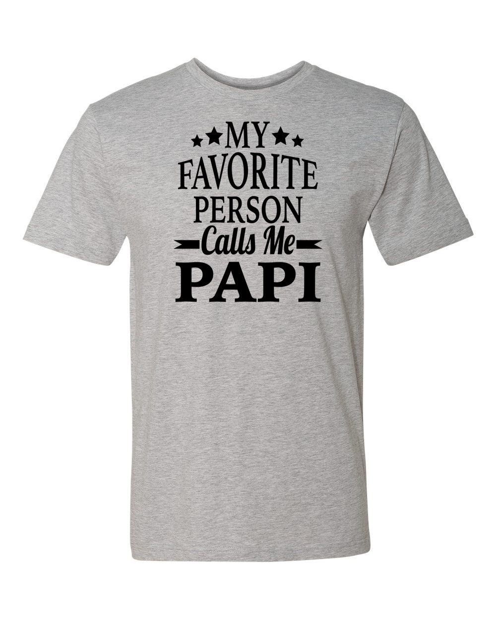 My Favorite Person Calls Me Papi Unisex Shirt Papi Shirt - Etsy