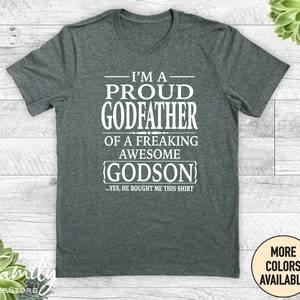I'm A Proud Godfather of A Freaking Awesome Godson Unisex Shirt, Funny ...
