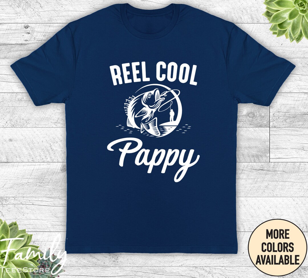 Reel Cool Pappy Unisex Shirt, Pappy Shirt, Pappy Gift, Funny Fishing ...