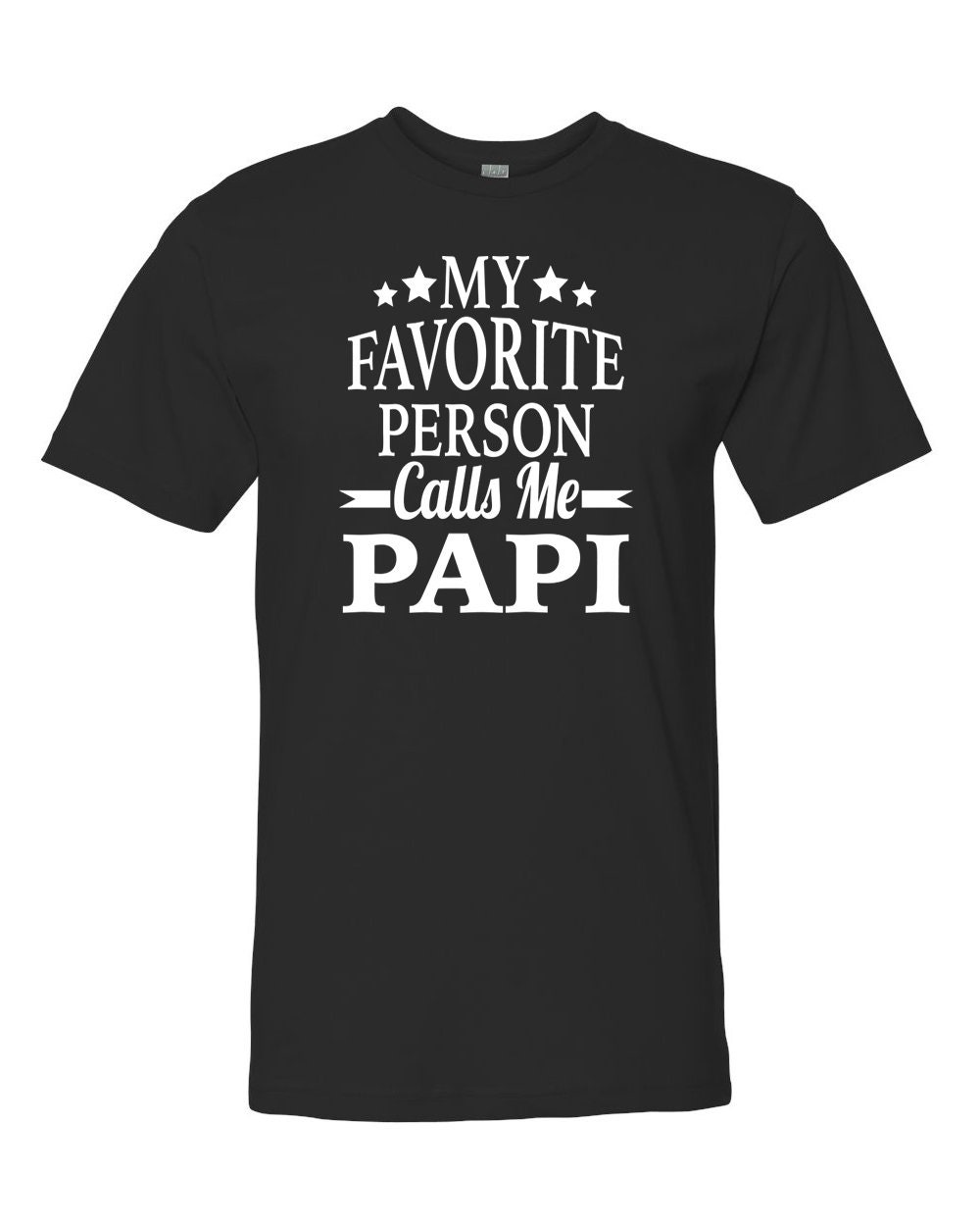 My Favorite Person Calls Me Papi Unisex Shirt Papi Shirt - Etsy