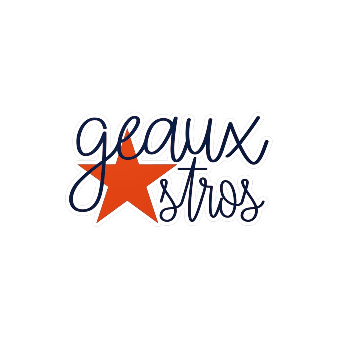 Houston Texas Geaux Stros Kiss-cut Vinyl Decals for Laptop, Windows ...