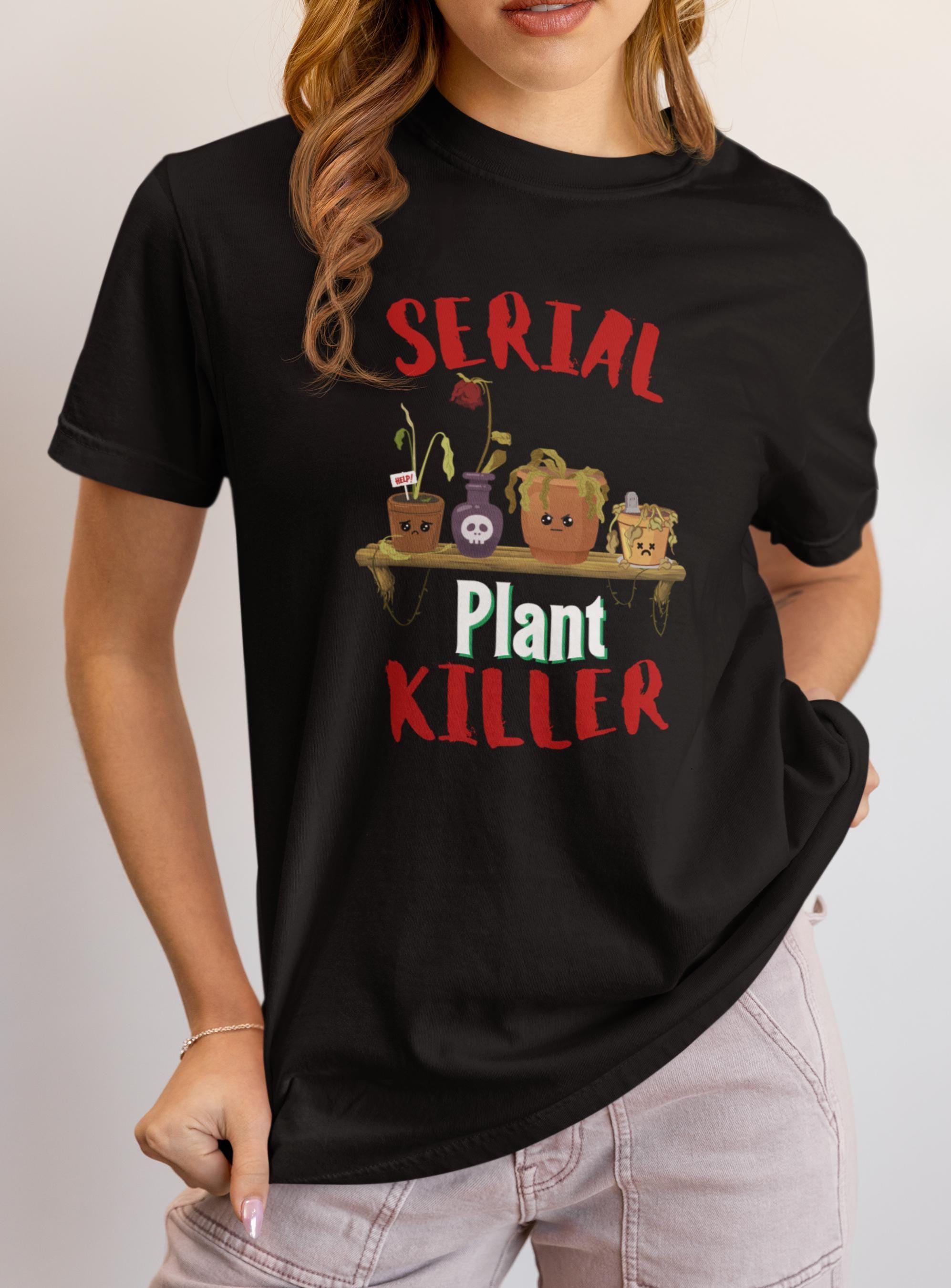 Funny Houseplant Tee, Cute Kawaii Serial Plant Killer Comfort Colors T ...