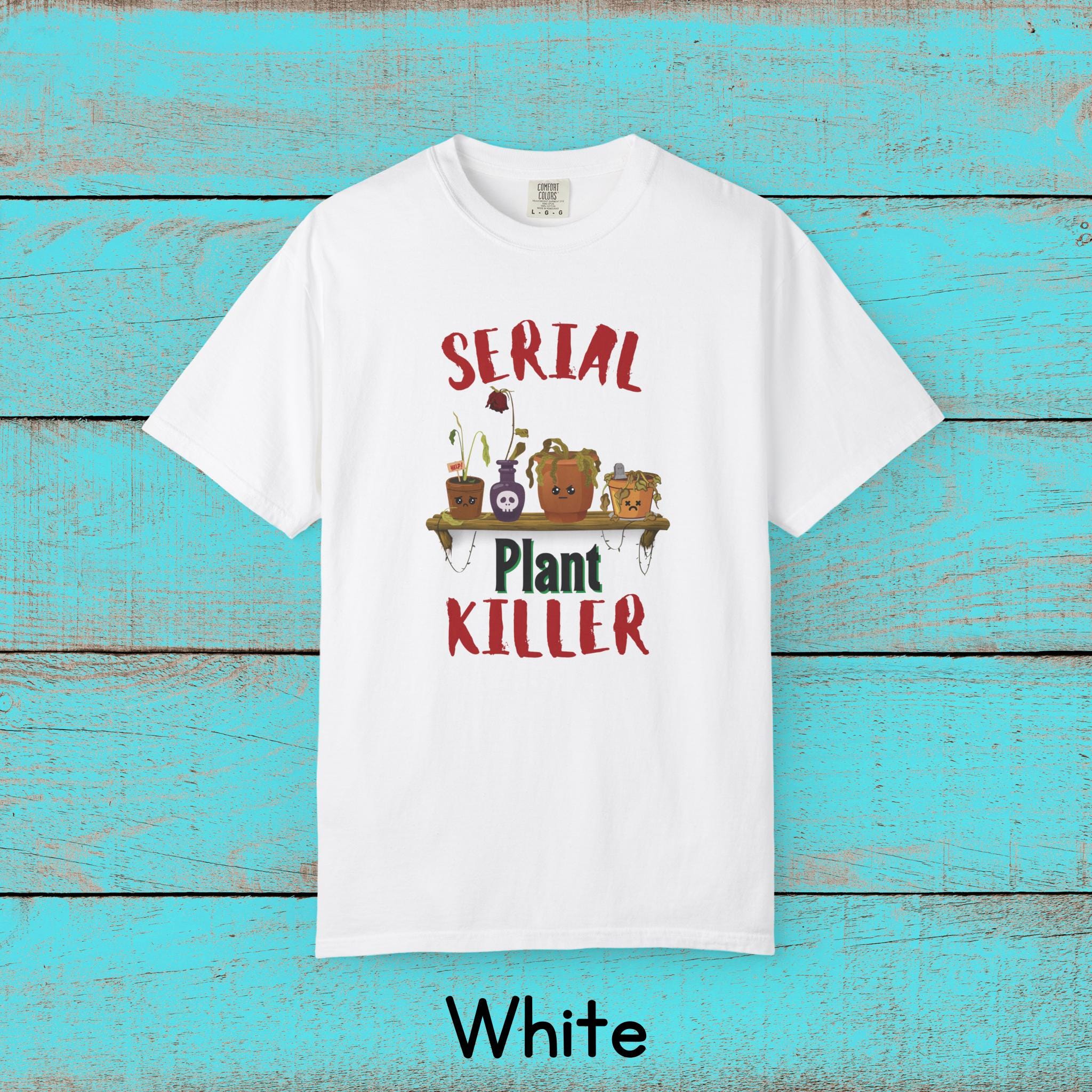 Funny Houseplant Tee, Cute Kawaii Serial Plant Killer Comfort Colors T ...