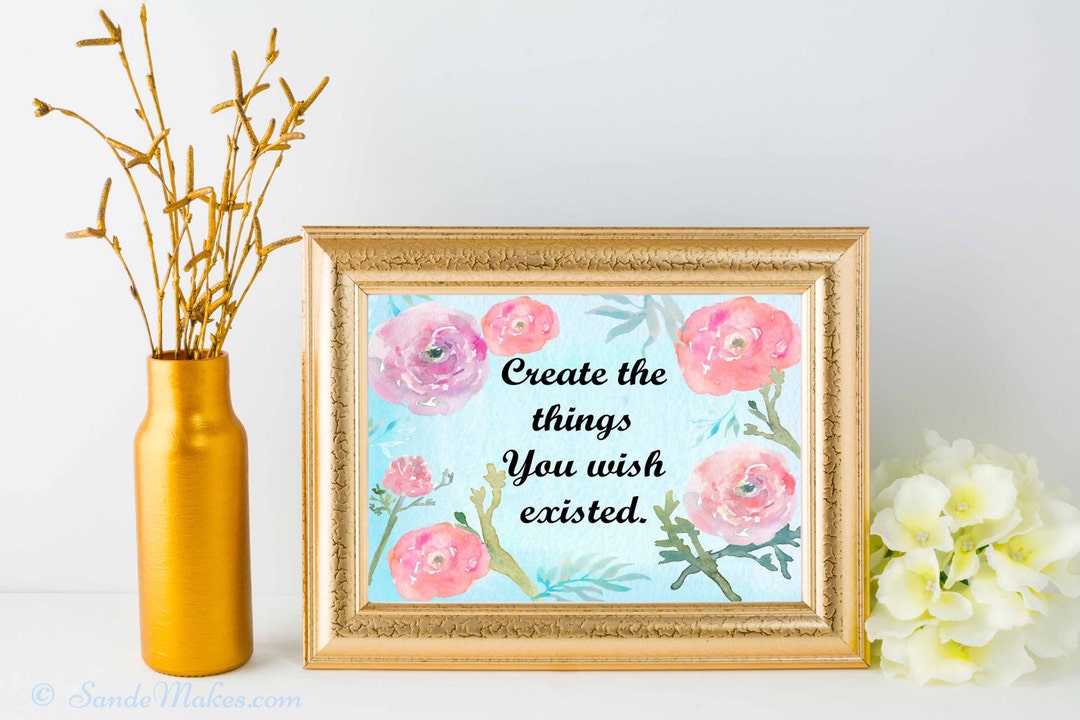 Create the Things You Wish Existed, Printable Quote, Inspirational Wall ...