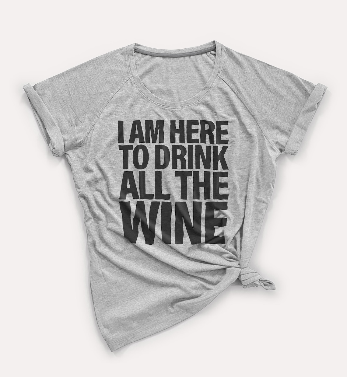 Wine Gift Funny Wine Shirts I Am Here to Drink All of the - Etsy