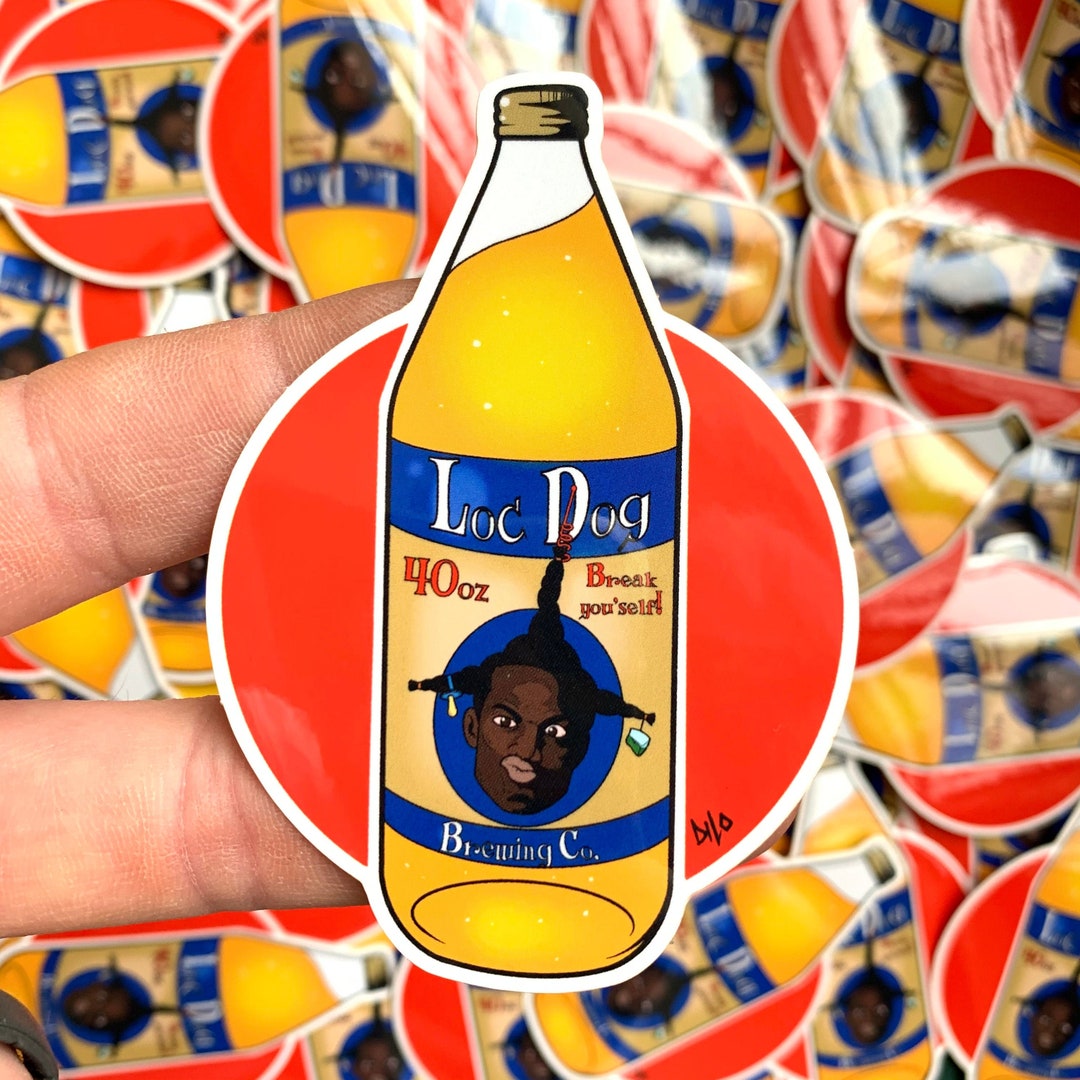 Loc Dog Stickers Funny Beer Gangster Brewing 40oz Drink Pop Culture ...