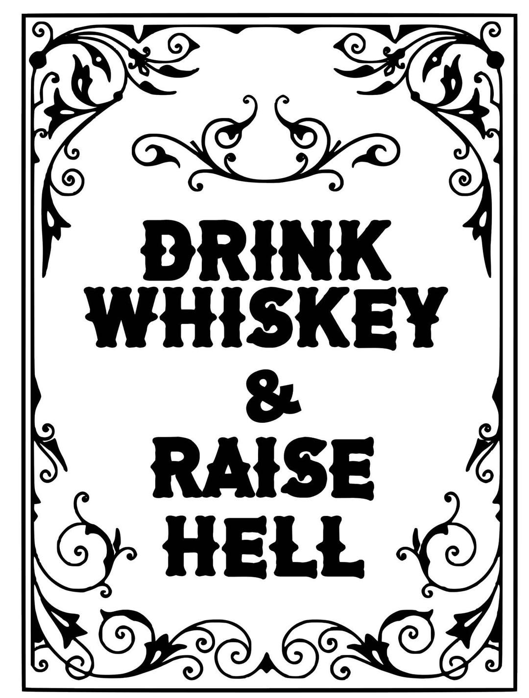 DLV Digital File Drink Whiskey and Raise Hell, Alcohol, Whiskey, SVG ...