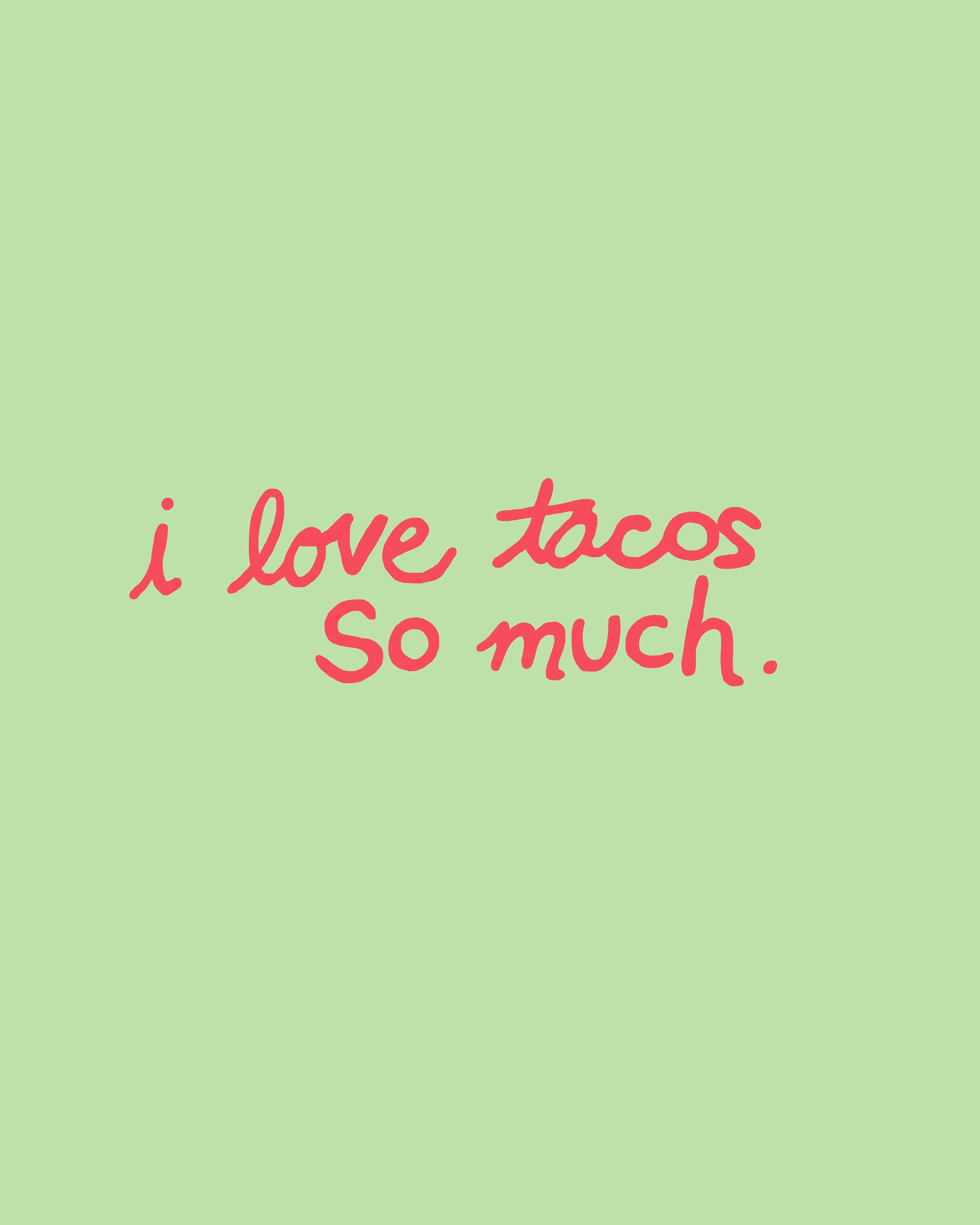 I Love Tacos Wallpaper
