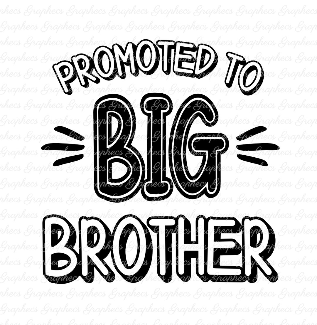 Promoted to Big Brother SVG, Big Brother SVG, Big Brother Cut File, Big ...
