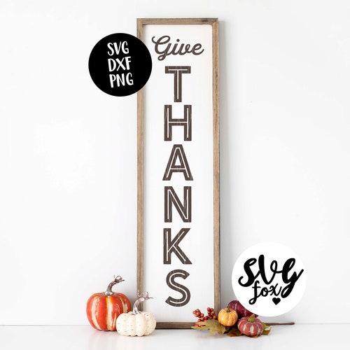 Vertical Sign Svg Give Thanks Svg Porch Sign Svg Fall Svg - Etsy