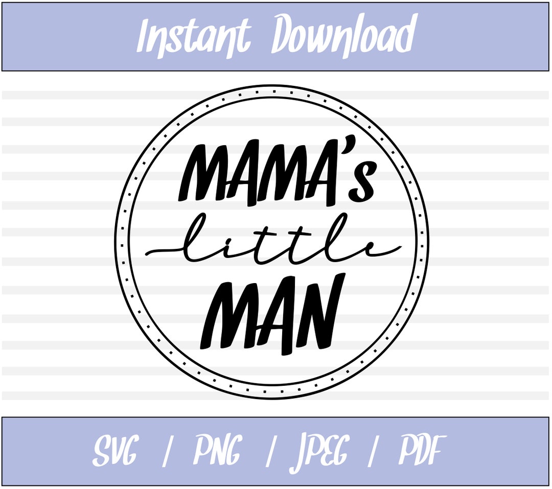 Mama's Little Man SVG // Mama's Little Man PNG // Mama's Boy PNG ...