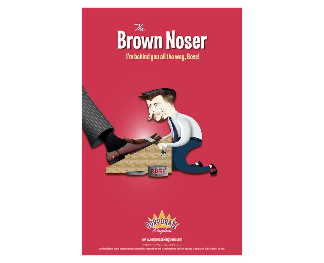 Brown Noser Poster by Corporate Kingdom® - Etsy