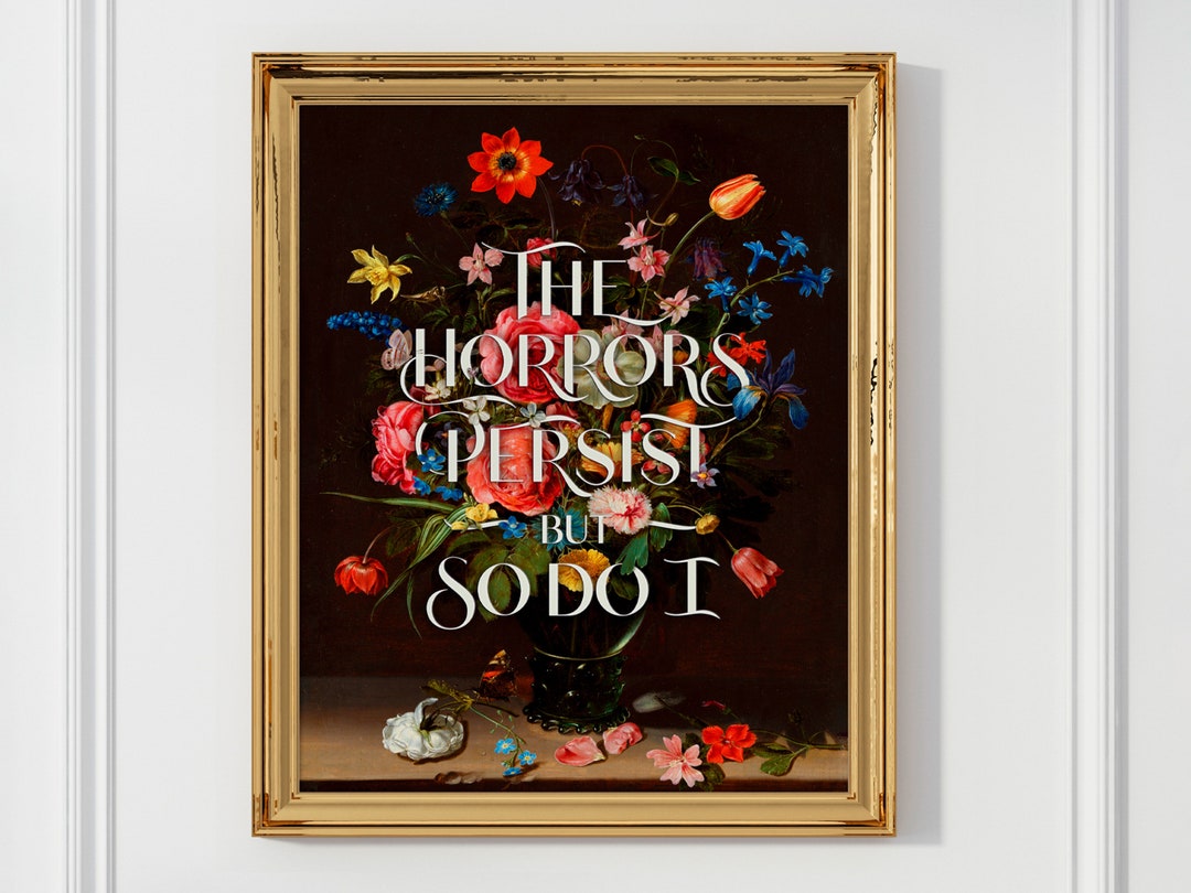 The Horrors Persist but so Do I - Altered Classic Art Print - Etsy