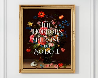 The Horrors Persist but so Do I Gothic Wall Decor Floral Wall Art ...