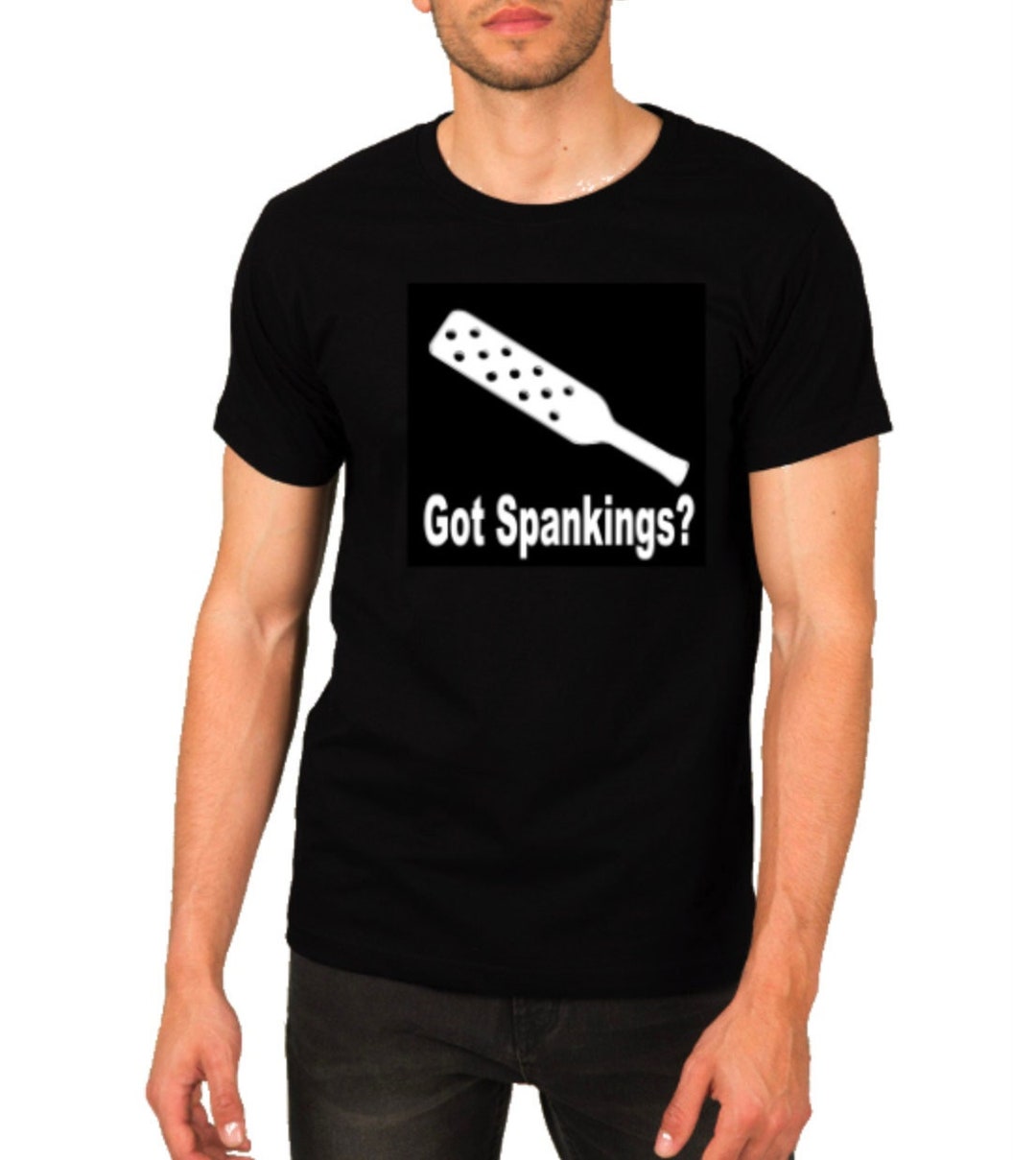 Got Spankings T Shirt Etsy