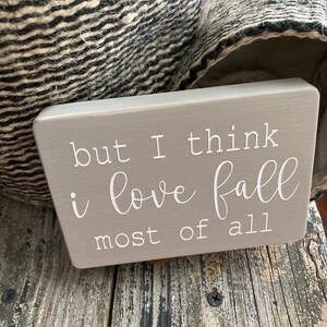 I Think I Love Fall Most of All Wood Sign Seasonal Decor Farmhouse ...