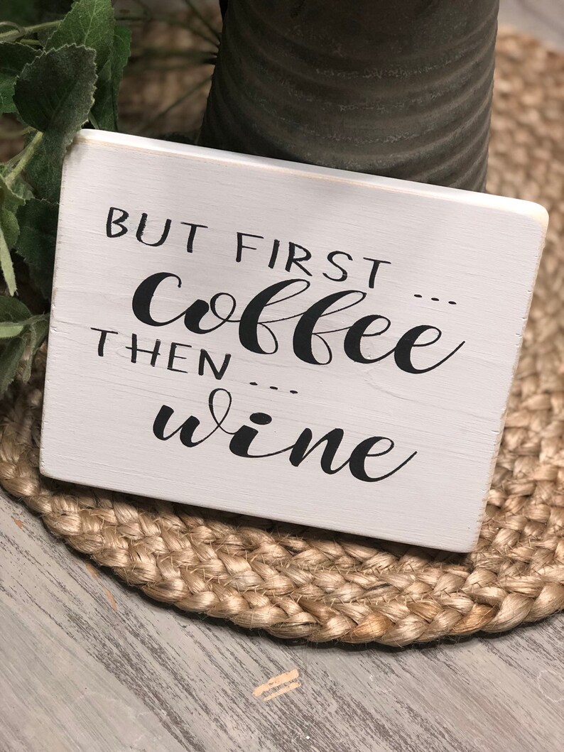 But First Coffee Then Wine Sign Farmhouse Style Sign - Etsy