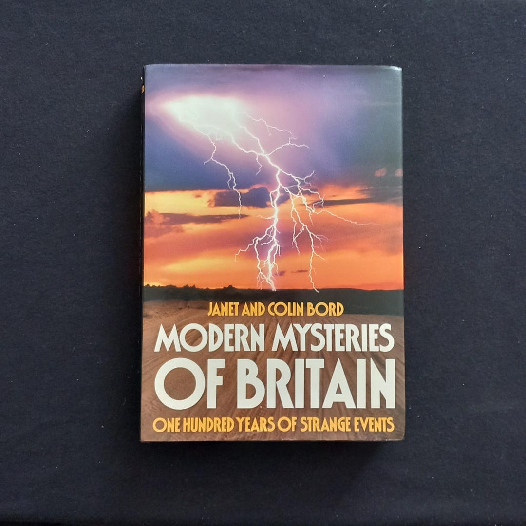 Janet & Colin Bord - Modern Mysteries of Britain: One Hundred Years of ...