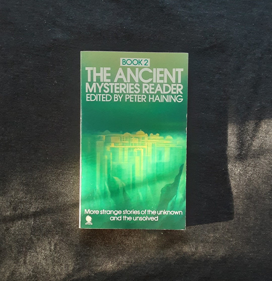 Peter Haining - the Ancient Mysteries Reader Book 2 (sphere Books 1978 ...