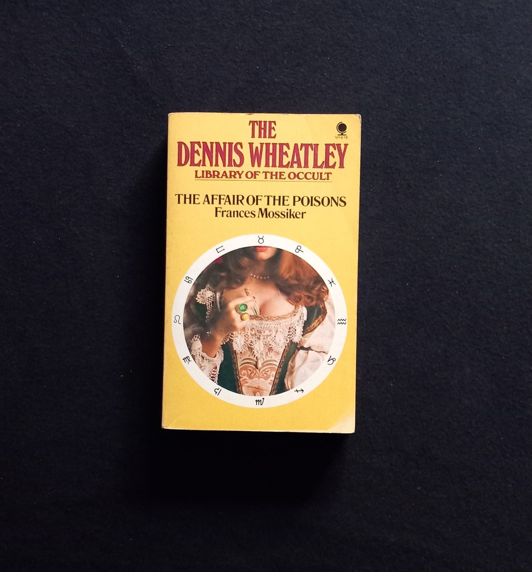 Frances Mossiker the Affair of the Poisons sphere 1975 Dennis Wheatley ...