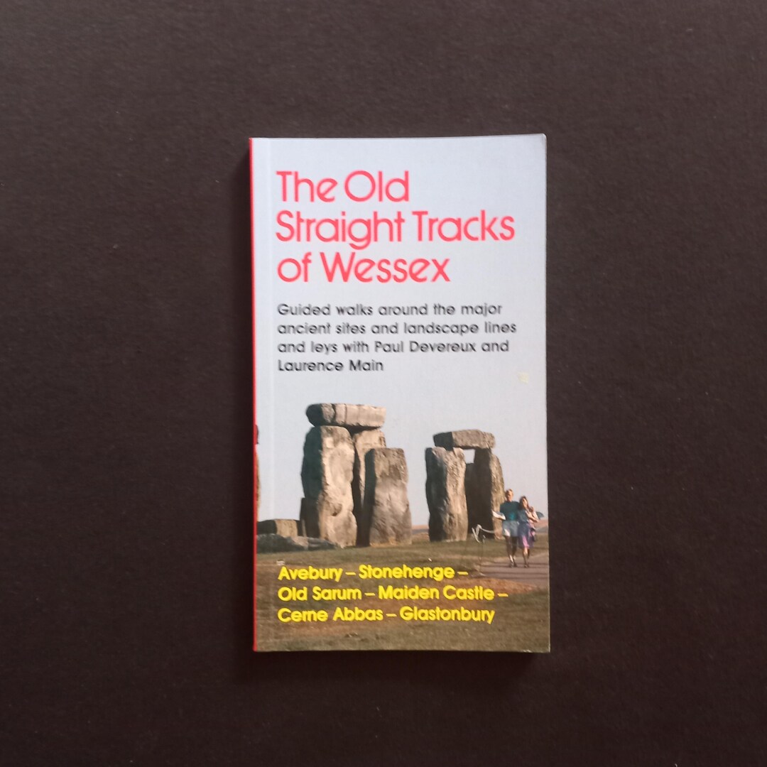 Paul Devereux & Laurence Main - the Old Straight Tracks of Wessex ...