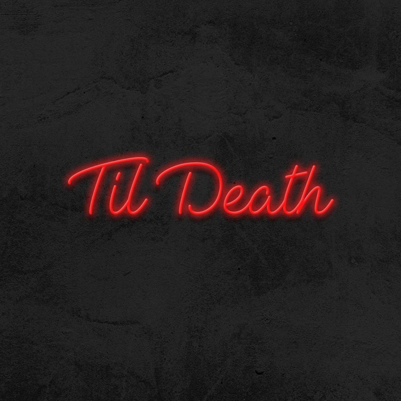 Til Death LED Neon Sign Till Death Neon Til Death Sign - Etsy