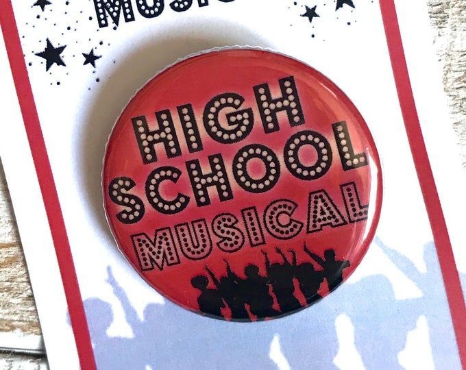 High School Musical Inspired Pin, Magnet, Button, Musical Theatre - Etsy