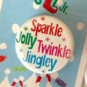 Elf Jr. the Musical Inspired Pinback, Sparkle Jolly Twinkle Jingley ...