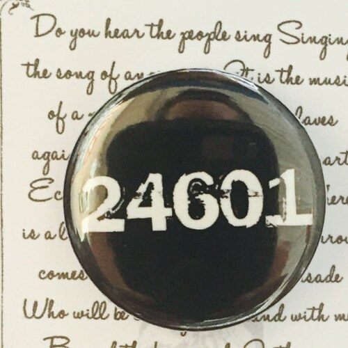 Les Miserables Jean Valjean Inspired Pin Button 24601 - Etsy