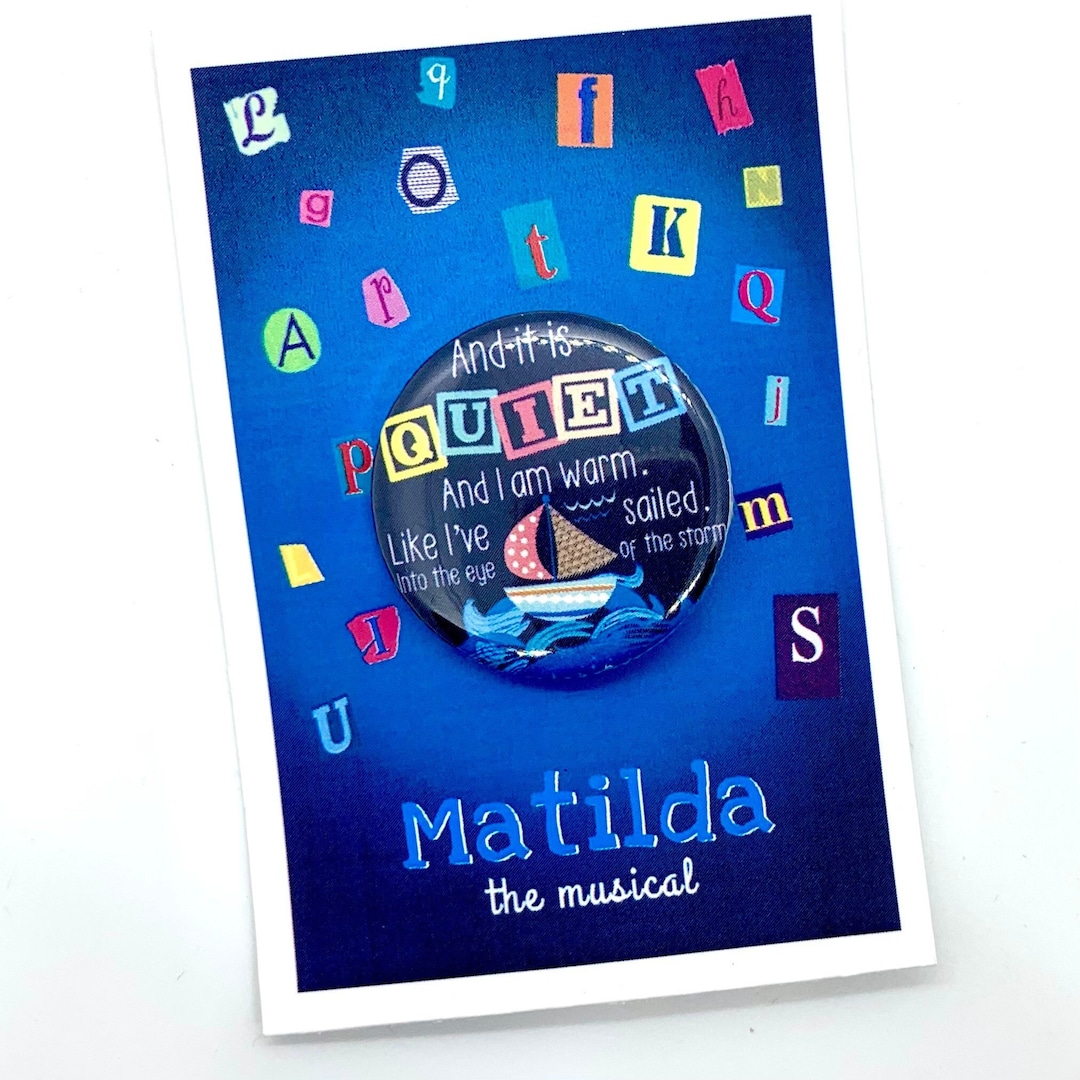 Matilda the Musical Quiet Inspired Pinback, Button, Badge, Magnet ...