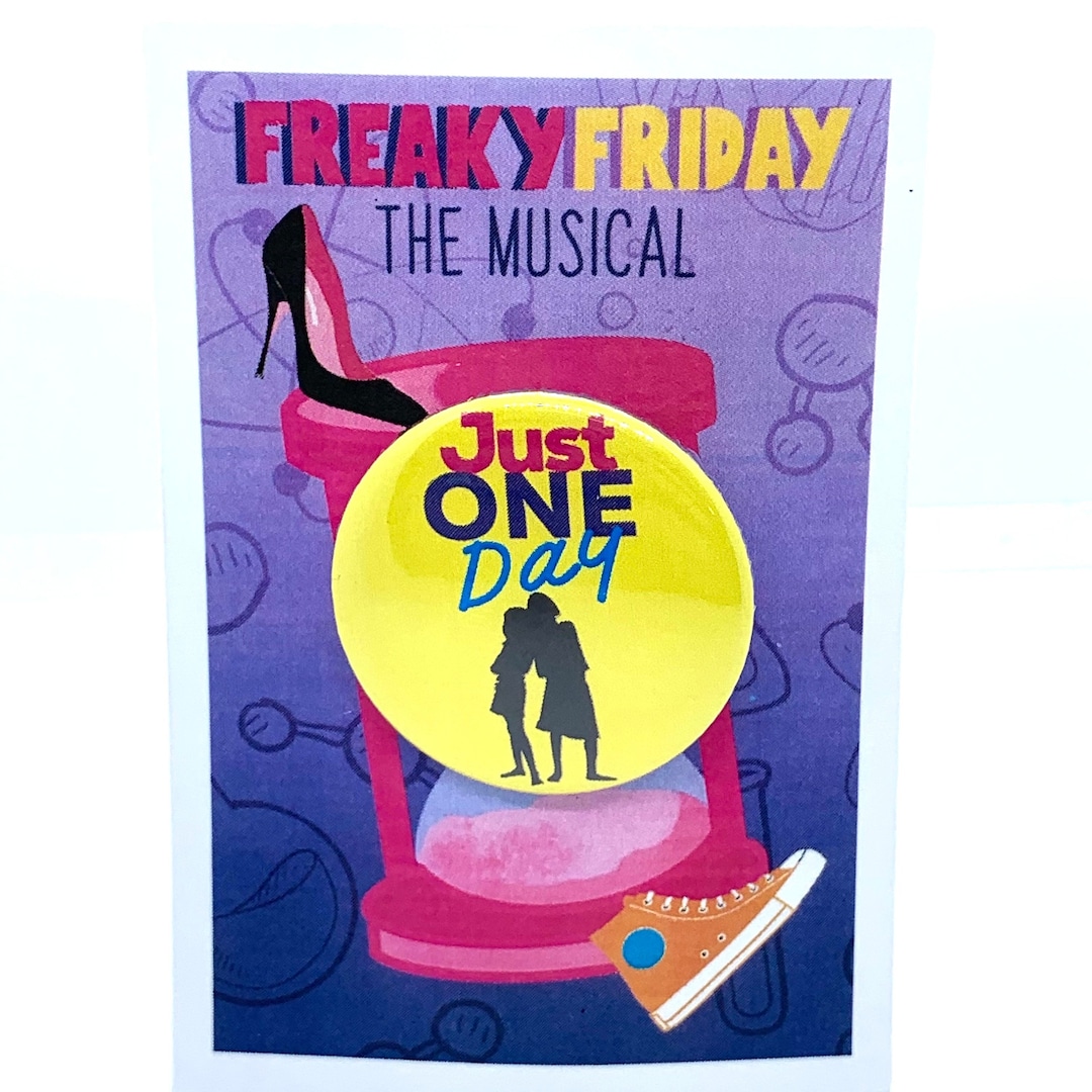 Freaky Friday the Musical Just One Day Inspired Pin, Badge, Magnet ...