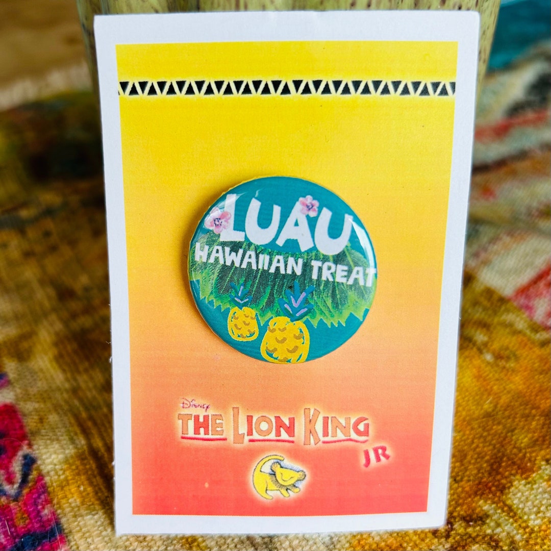Lion King Jr, Lion King Kids, Luau Hawaiian Treat Inspired Pin, Pinback ...