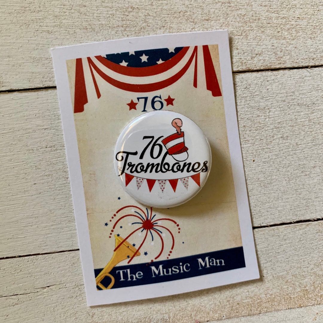 The Music Man the Musical Inspired Seventy Six Trombones, Pinback ...