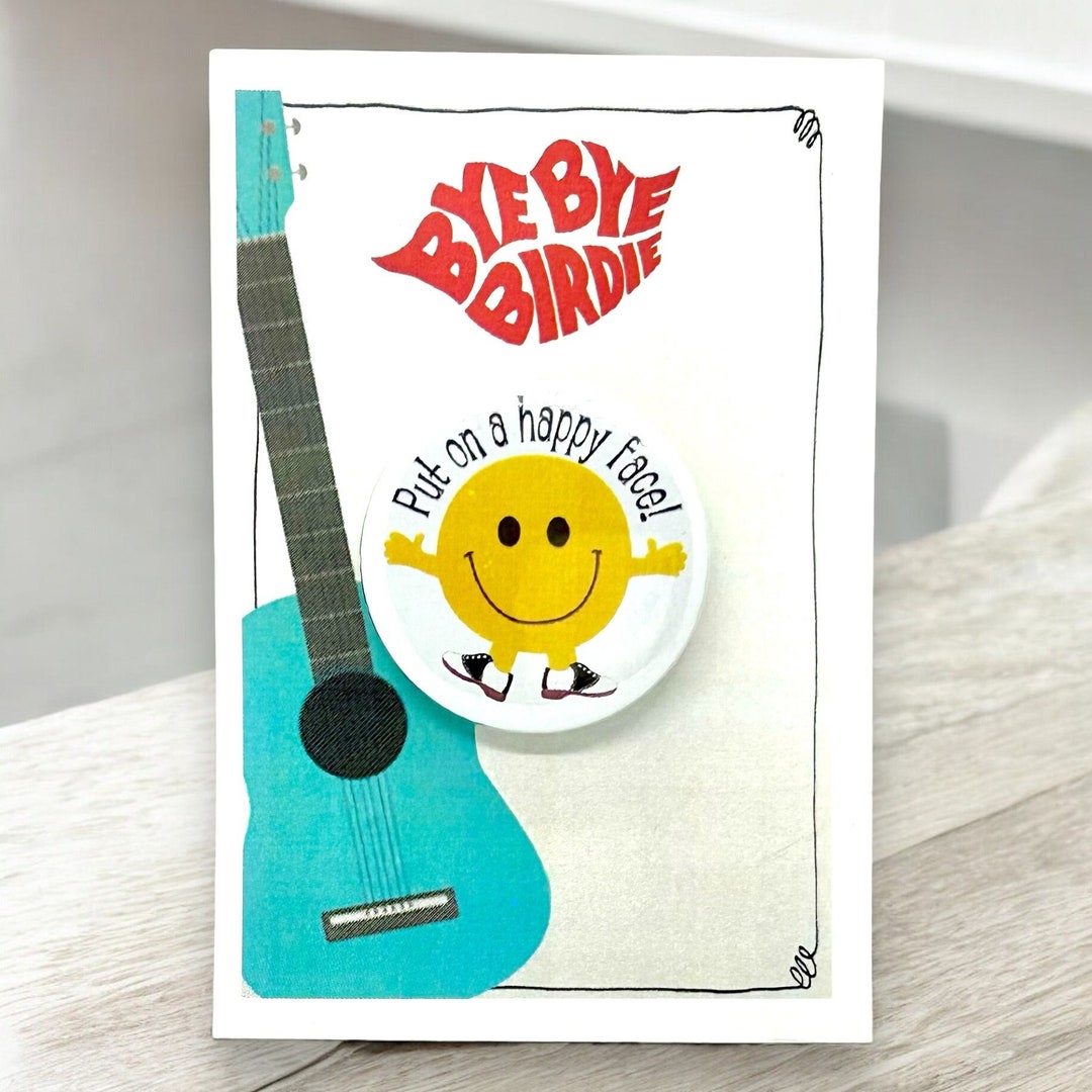 Bye Bye Birdie the Musical Put on A Happy Face Inspired Pinback, Button ...