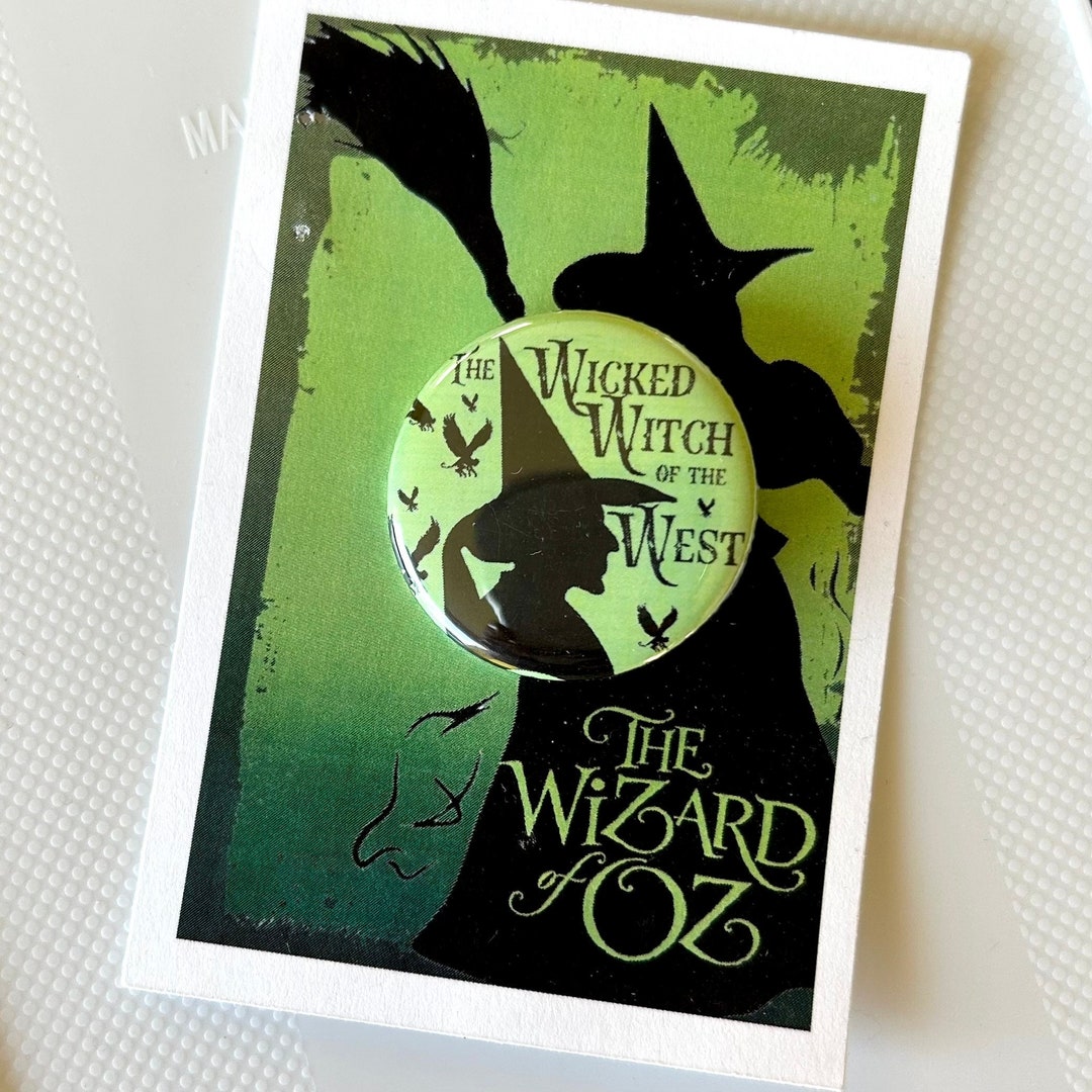 WIZARD OF OZ Inspired Wicked Witch Pin, Pinback, Button, Musical ...