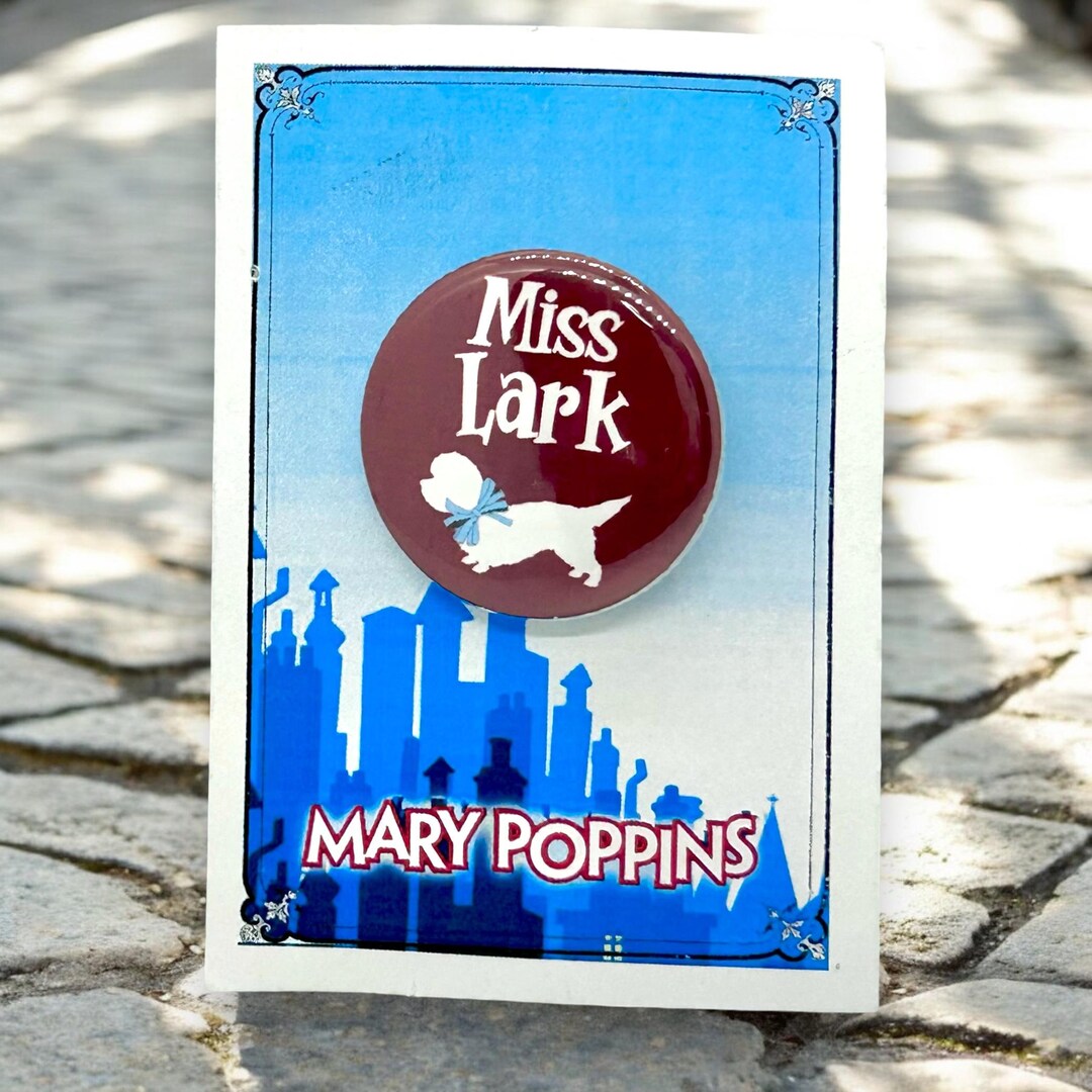 Mary Poppins the Musical Inspired Miss Lark Character Pin, Pinback ...