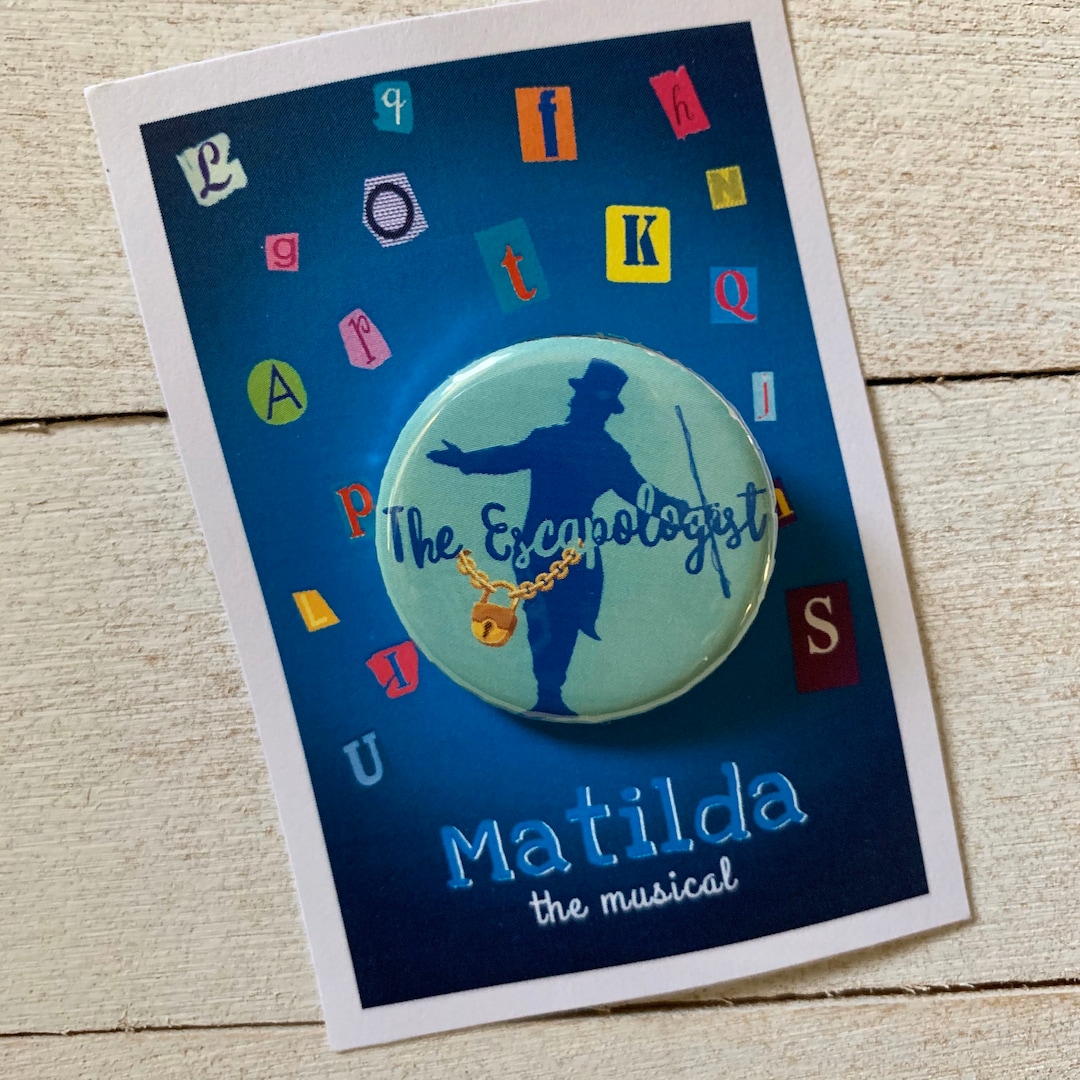Matilda the Musical Inspired Escapologist Pinback, Button, Badge ...