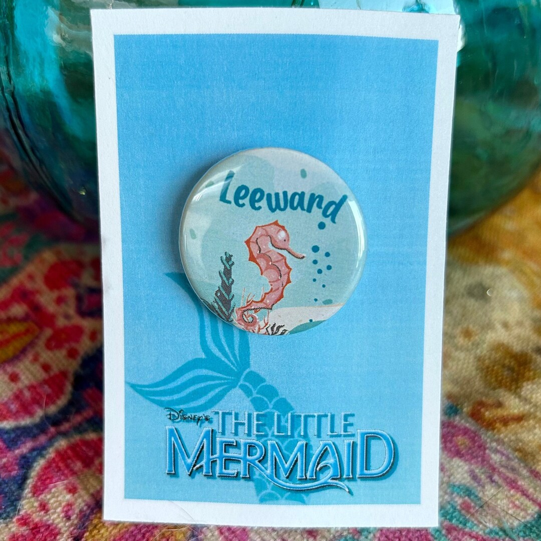 Little Mermaid the Musical Inspired Leeward Pin, Magnet, Button, Badge ...