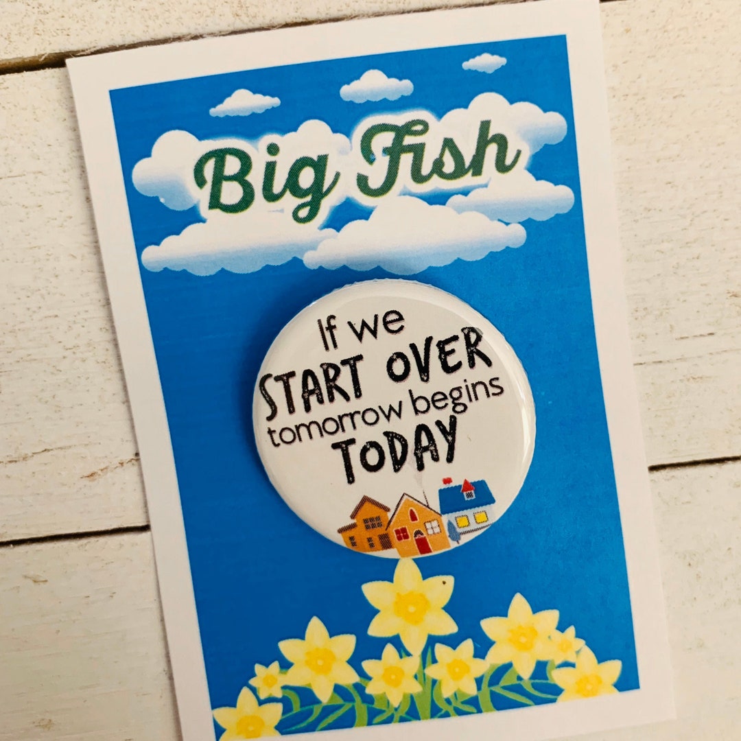 Big Fish the Musical Inspired Start Over Pinback, Button, Badge, Magnet ...