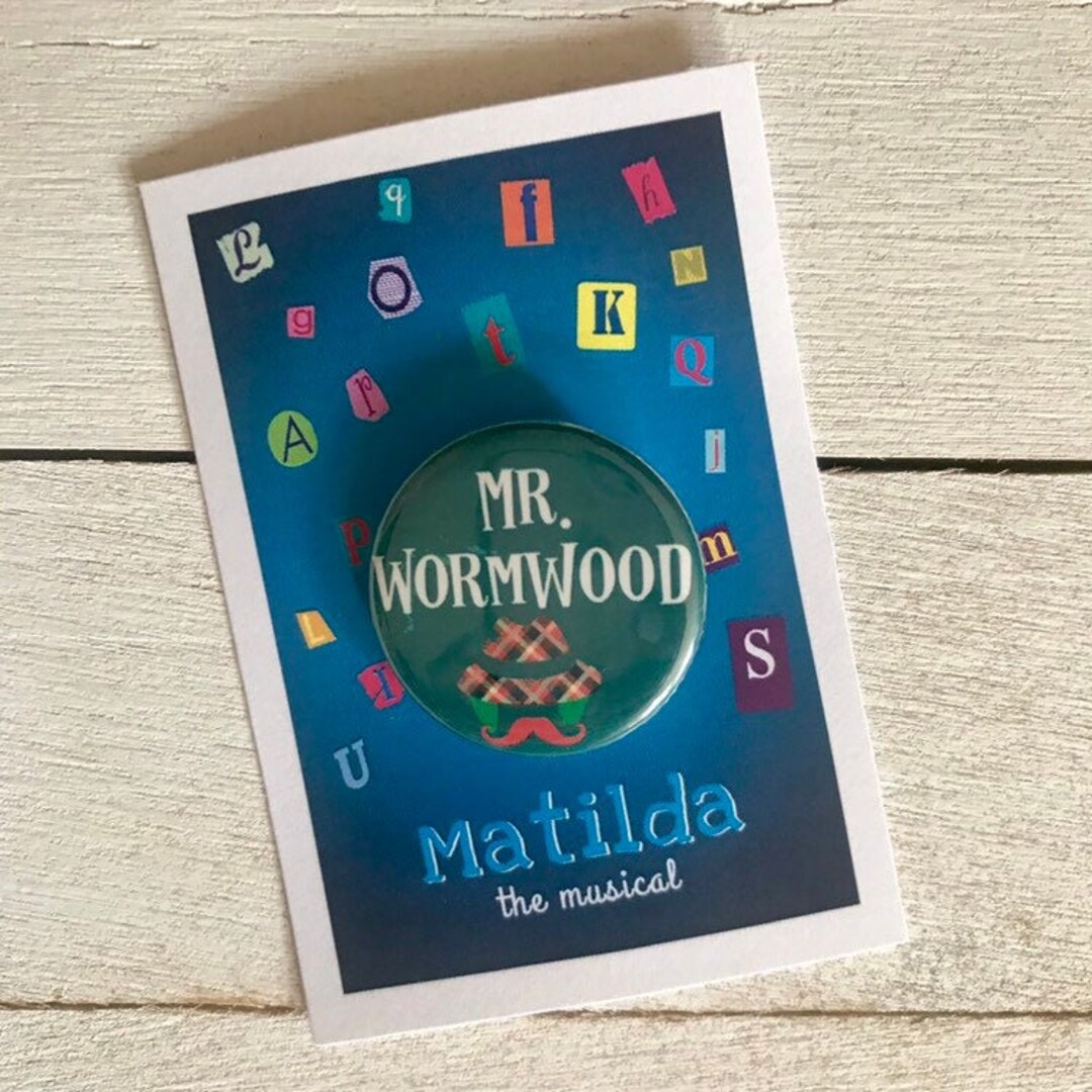 Matilda the Musical Mr. Wormwood Inspired Pinback, Button, Badge ...