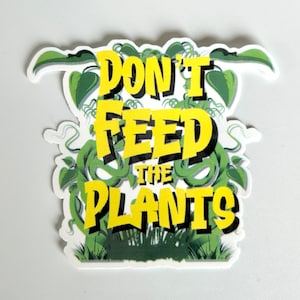 Little Shop of Horrors Musical Don't Feed the Plants Inspired Sticker ...